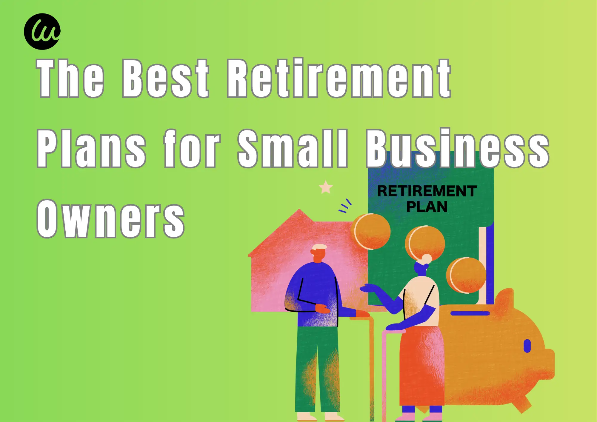 The Best Retirement Plans for Small Business Owners